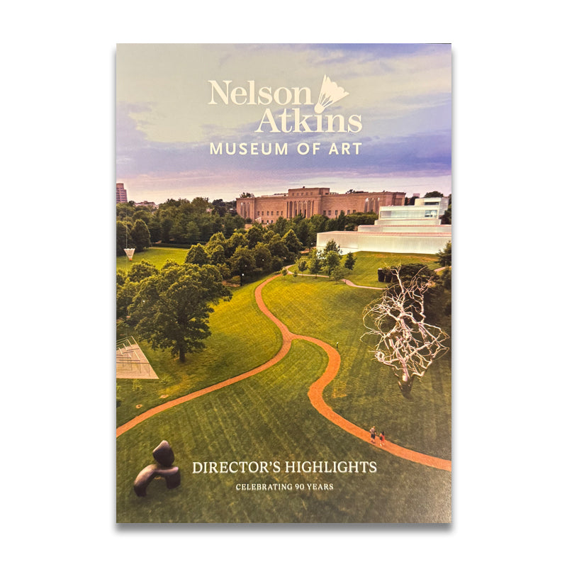 Director’s Highlights: Nelson-Atkins Museum of Art Celebrating 90 Year ...